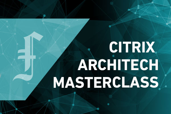 Masterclass: Citrix Pod Architecture 101 | Ferroque Systems